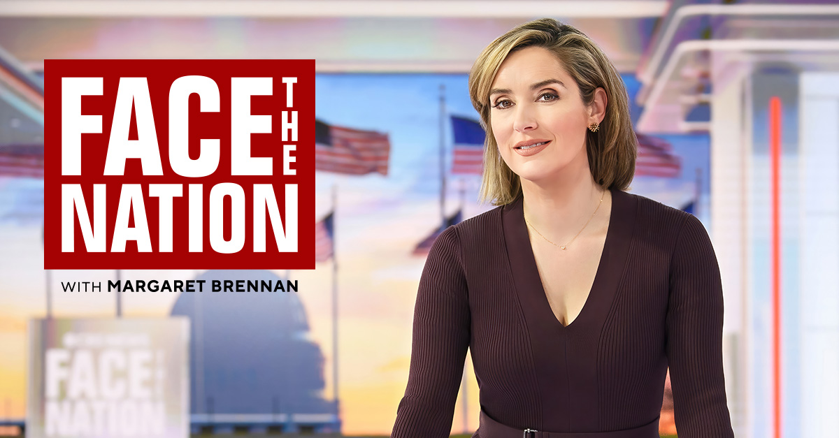 Face the Nation with Margaret Brennan – CBS – Watch on Paramount+