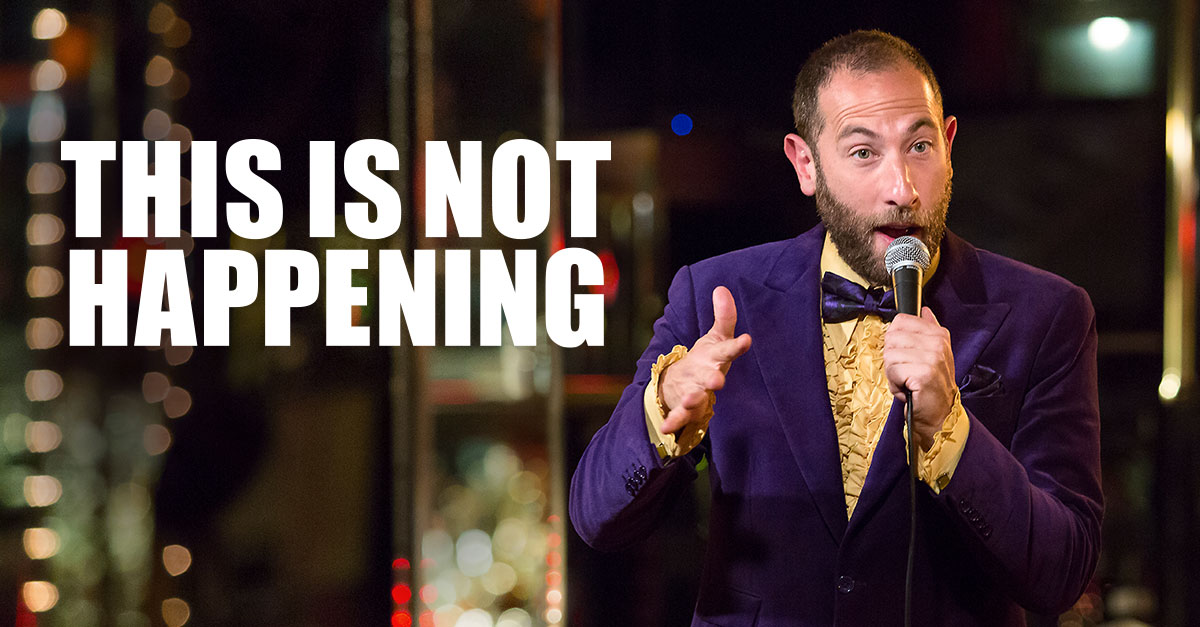 This Is Not Happening - Comedy Central - Watch on Paramount Plus