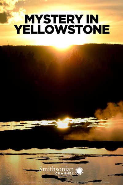 Watch Epic Yellowstone Season 1 Episode 1: Epic Yellowstone - Fire and ...